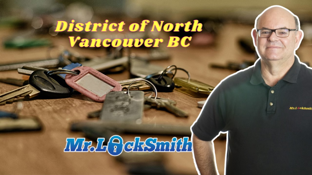 Locksmith District of North Vancouver BC - Mr. Locksmith